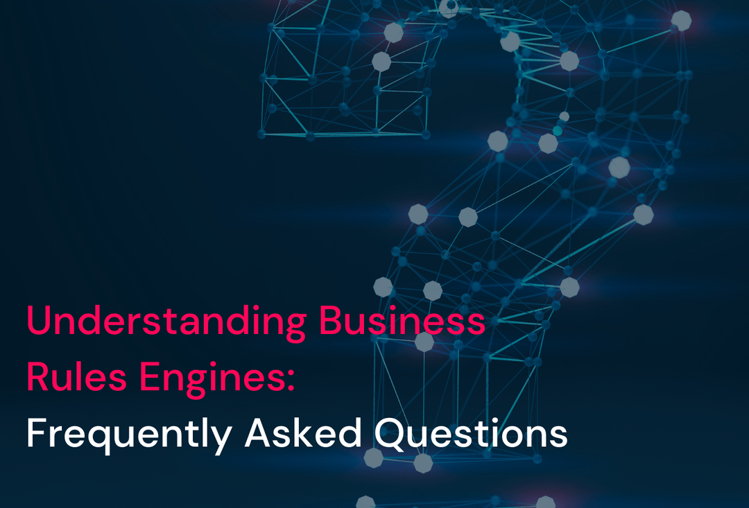 Higson Blog | Understanding Business Rules Engines: Frequently Asked Questions
